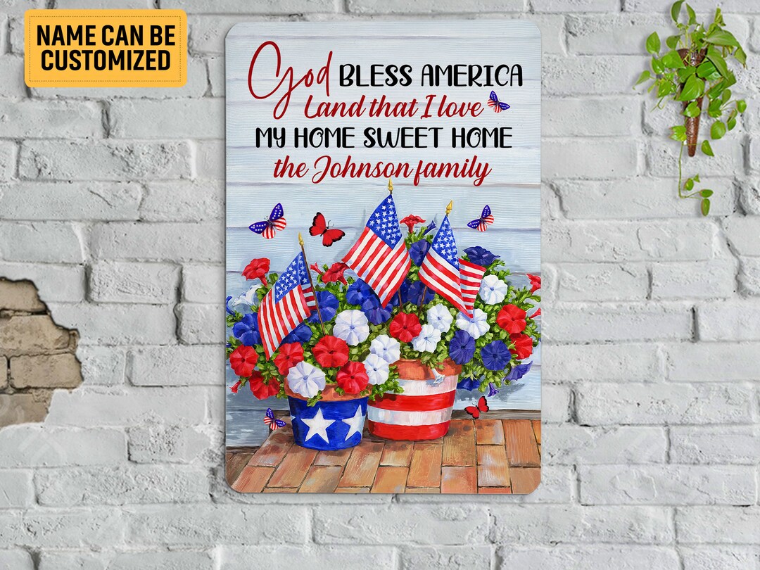 Floral God Bless America Home Sweet Home Custom Metal Sign Welcome 4th ...