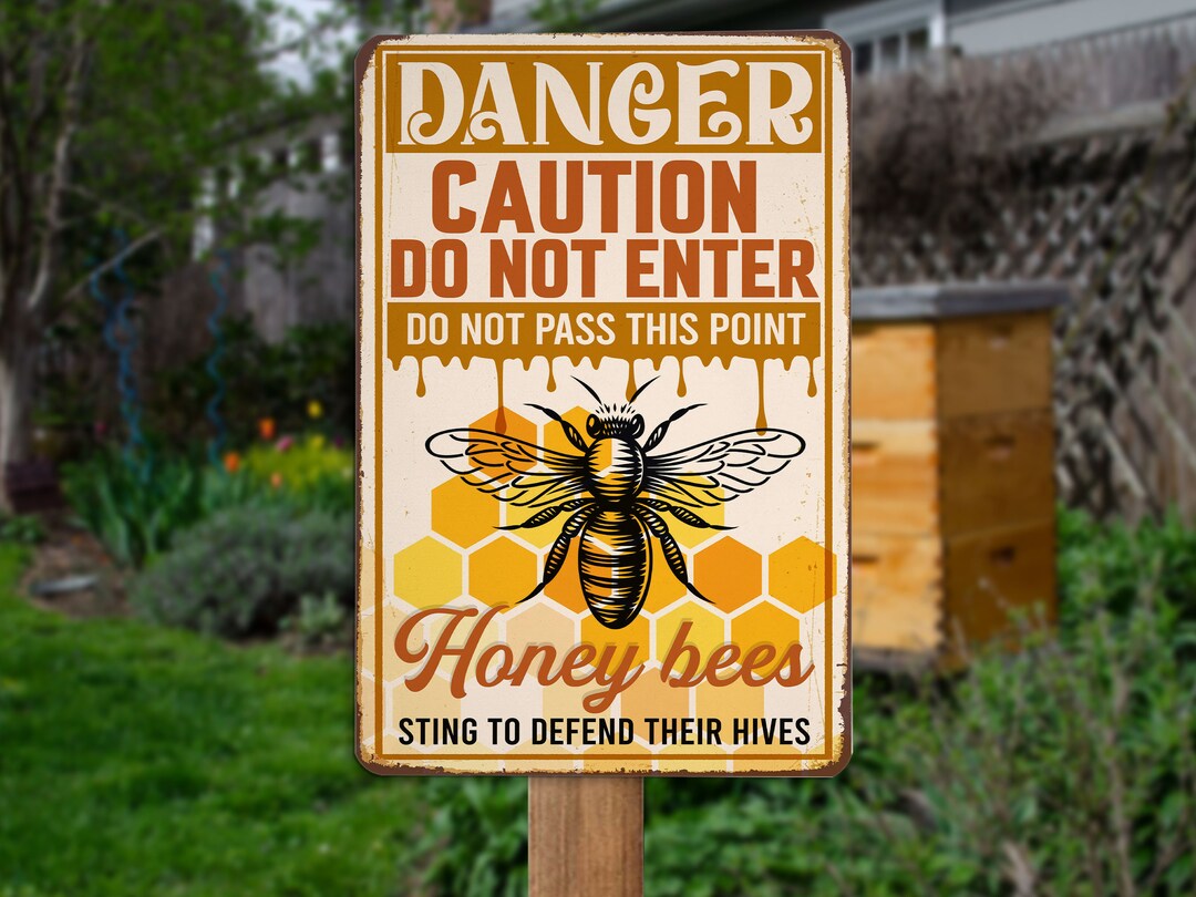 Danger Caution Honey Bees Metal Sign Honey Bee Sign Bee Farm - Etsy