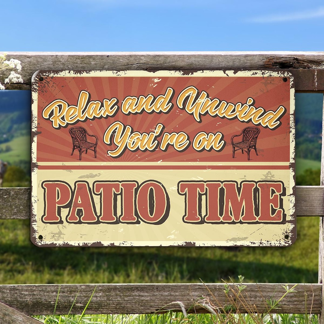 Relax and Unwind Patio Time Metal Sign, Vintage Patio Sign, Welcome Tin ...