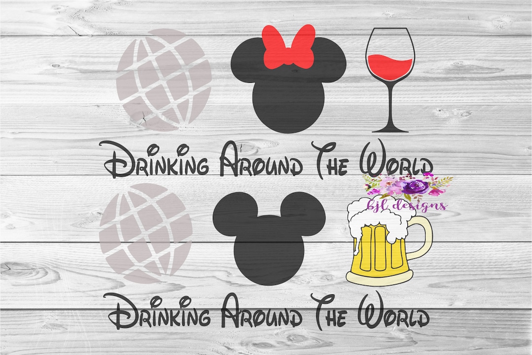 Drinking Around the World, Epcot, SVG, PNG, JPG, Cricut, Silhouette ...