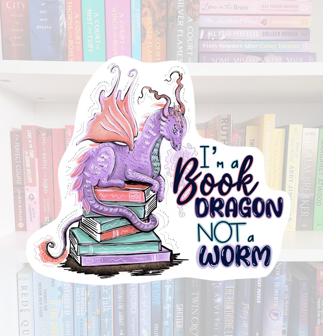 Book Dragon- Vinyl Sticker | Book Dragon Not a Worm | Whimsical Dragon ...
