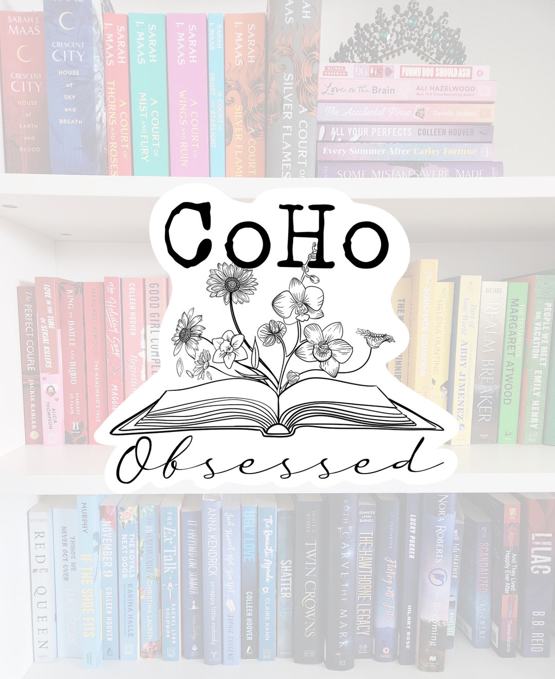 Coho Obsessed Sticker Colleen Hoover Inspired Flower Sticker Booktok ...