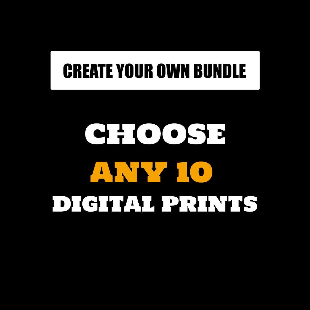 10 PRINTS BUNDLE, Choose Any 10 Digital Prints, Printable Set of 10, Make Your Own Bundle ...