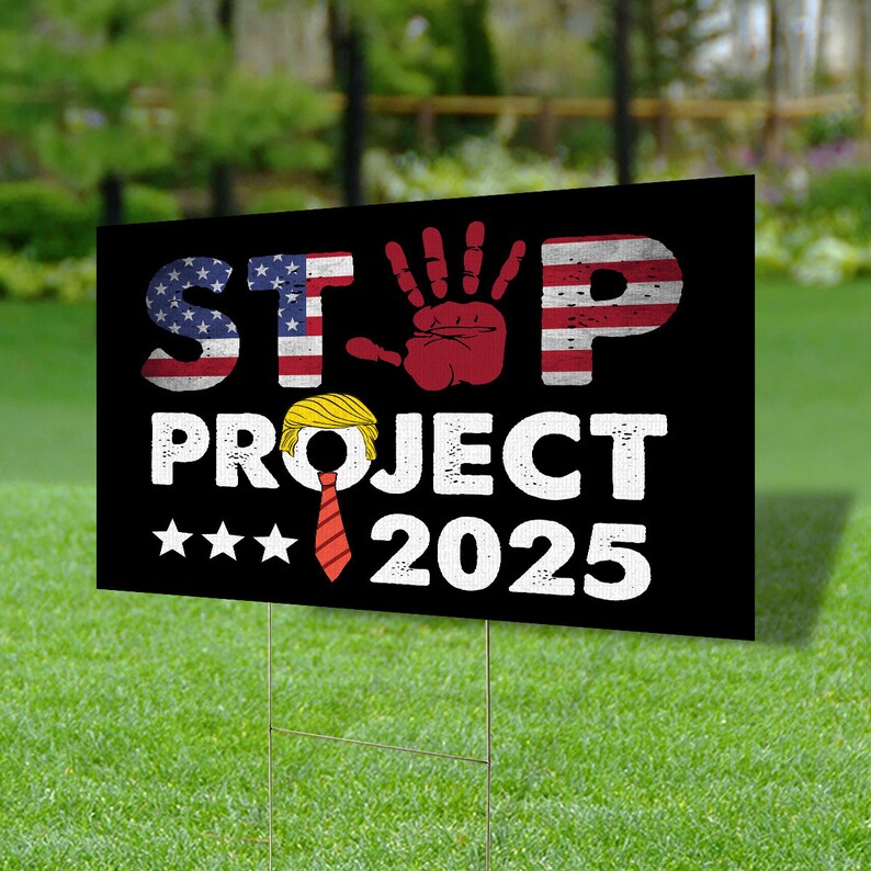 Stop Project 2025 Yard Sign, Project 2025 Sign, Pro Democracy Sign ...
