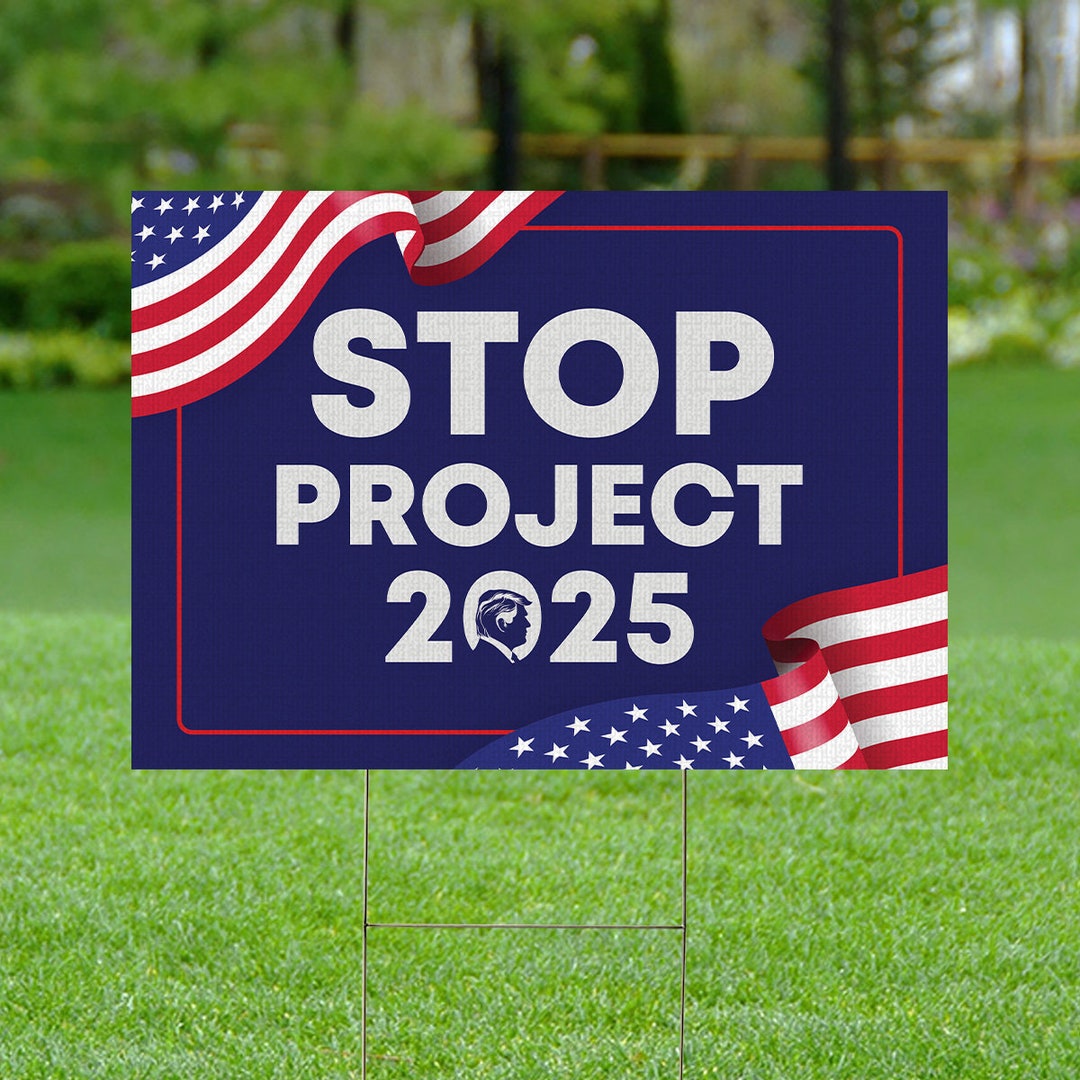Stop Project 2025 Yard Sign, Project 2025 Sign, Pro Democracy Sign ...