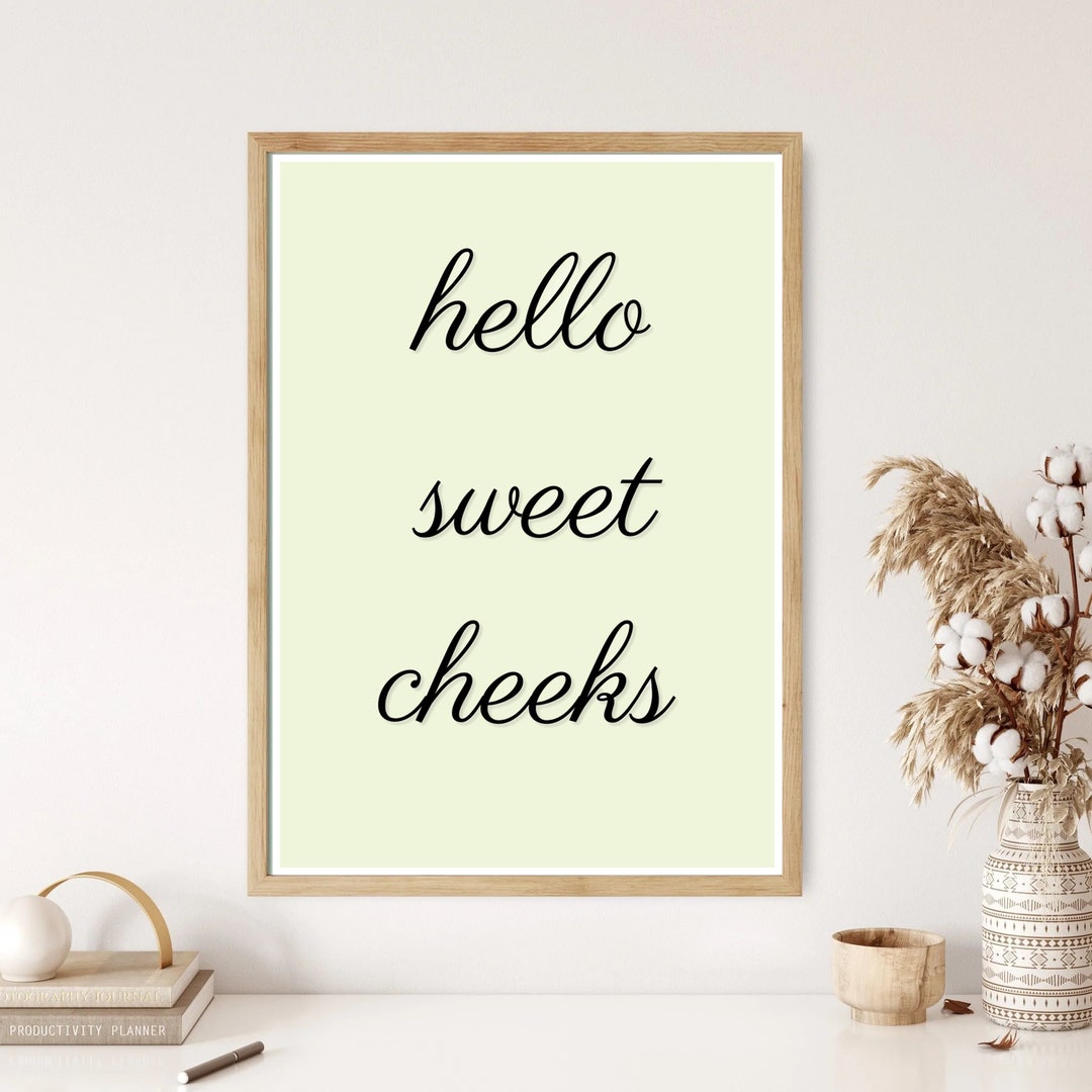 Hello Sweet Cheeks Bathroom Wall Print Sizes A3/A4/A5 Poster Art ...