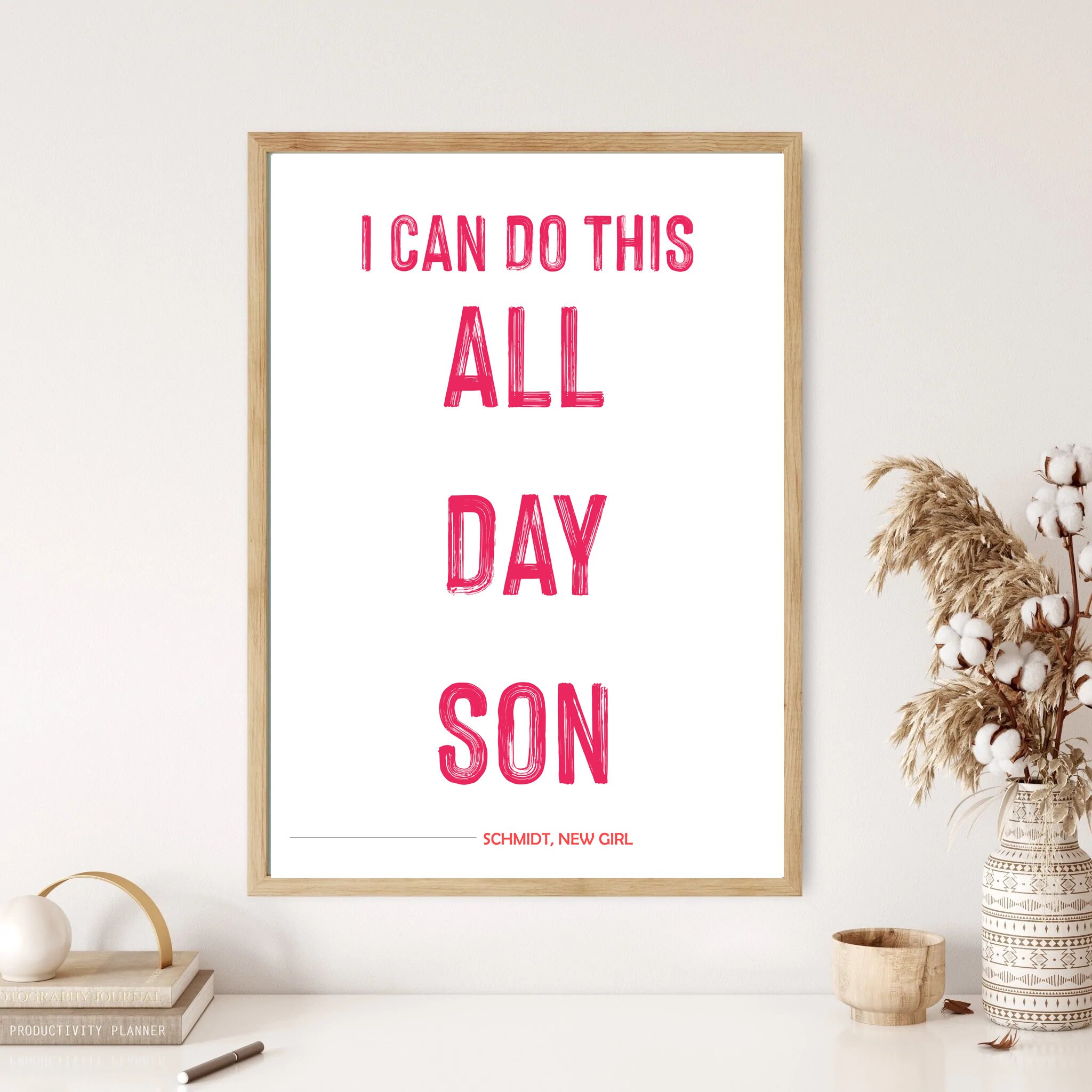 New Girl Schmidt All Day Quotes