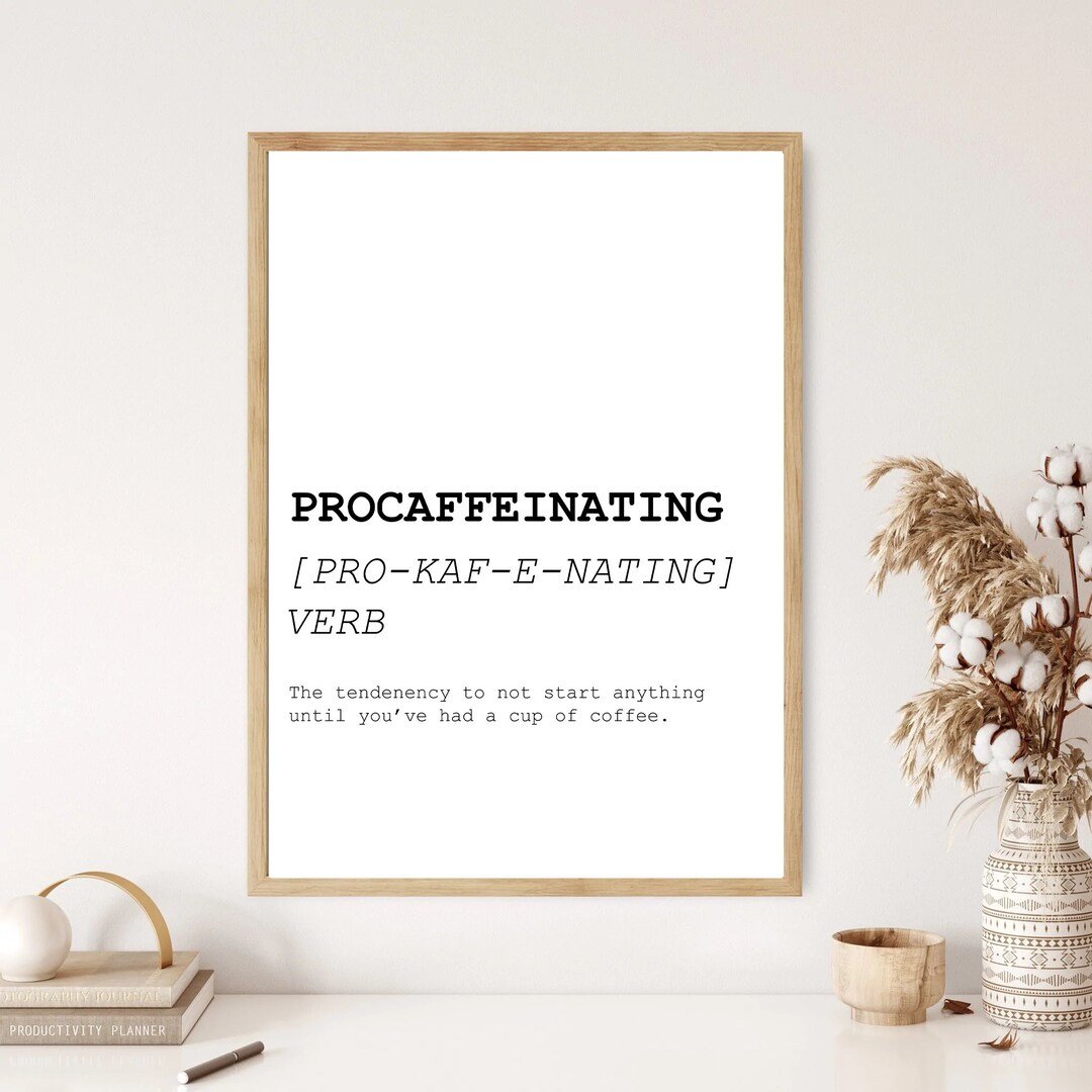 Procaffeinating Definition Print, Cat Quote, Unframed A5/A4/A3 Gift for ...