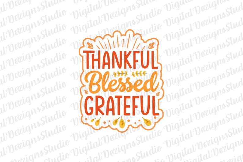 Thankful Blessed Grateful PNG Digital Download, Thanksgiving PNG File, Halloween Sublimation ...