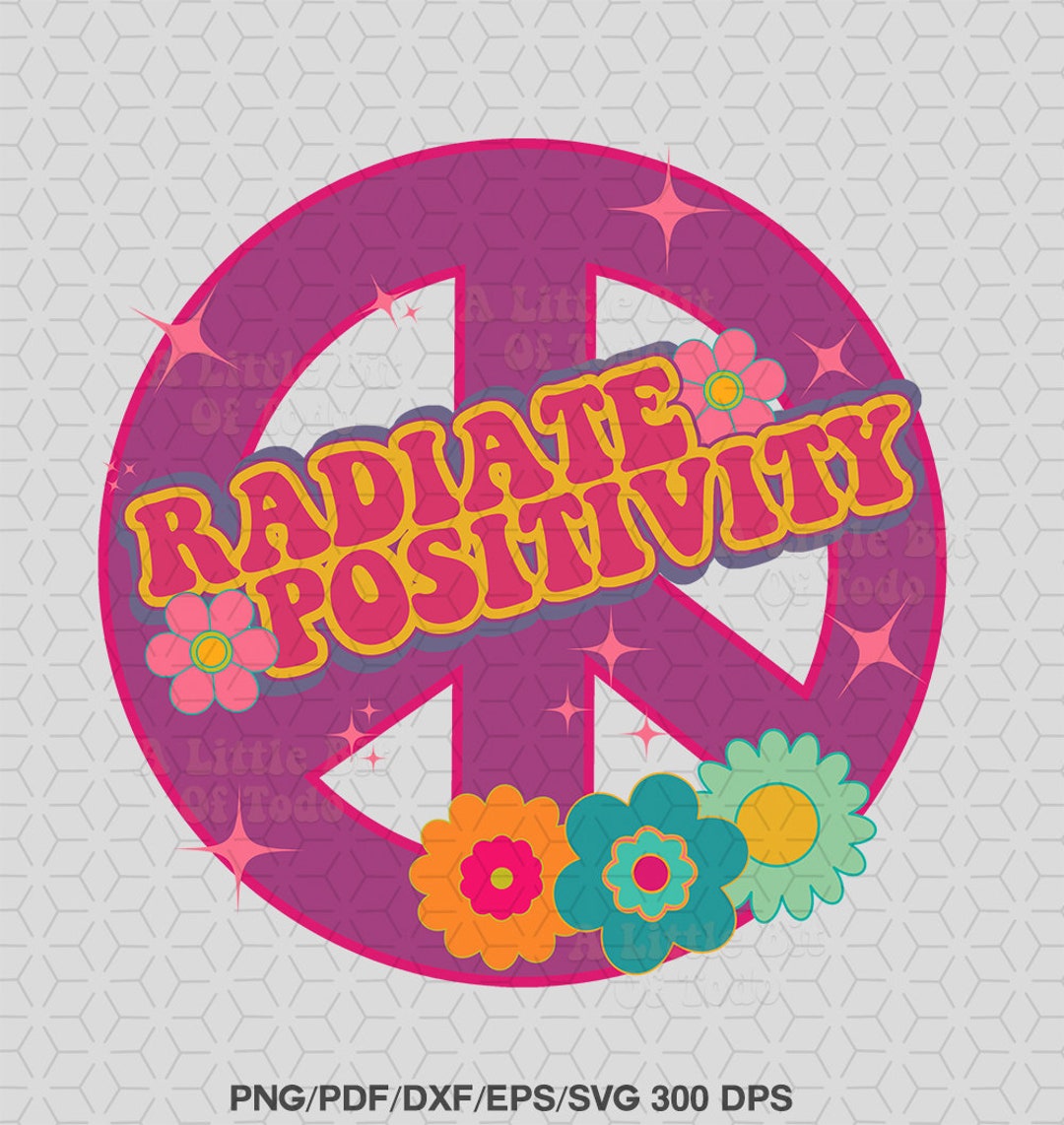 Radiate Positivity Sublimation, Svg Png Eps Dxf - Etsy