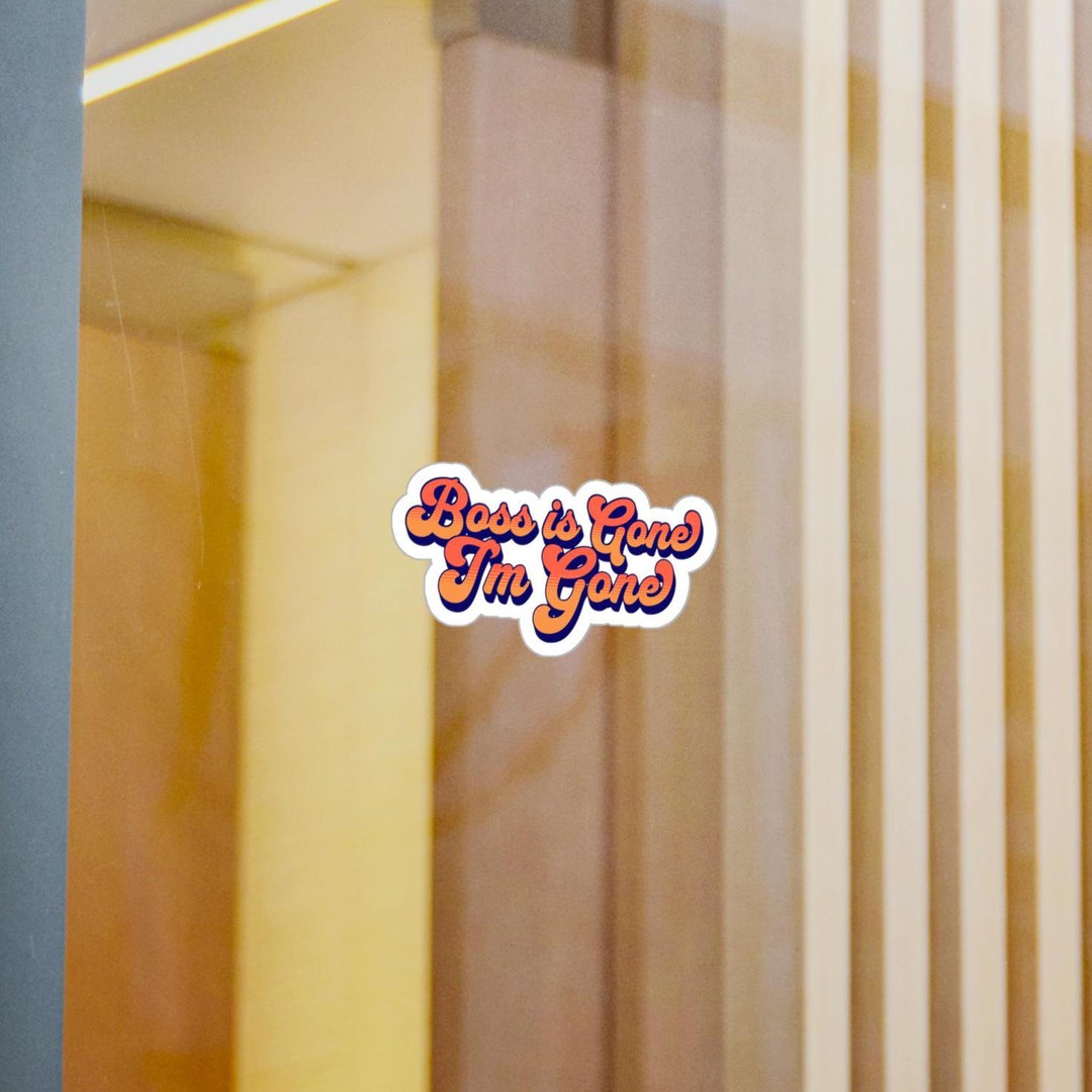Boss is Gone I'm Gone | Funny Sticker | Hard Hat Sticker | Computer ...