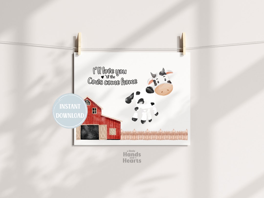 I'll Love You Til the Cows Come Home - Cow Handprint Craft Personalized ...