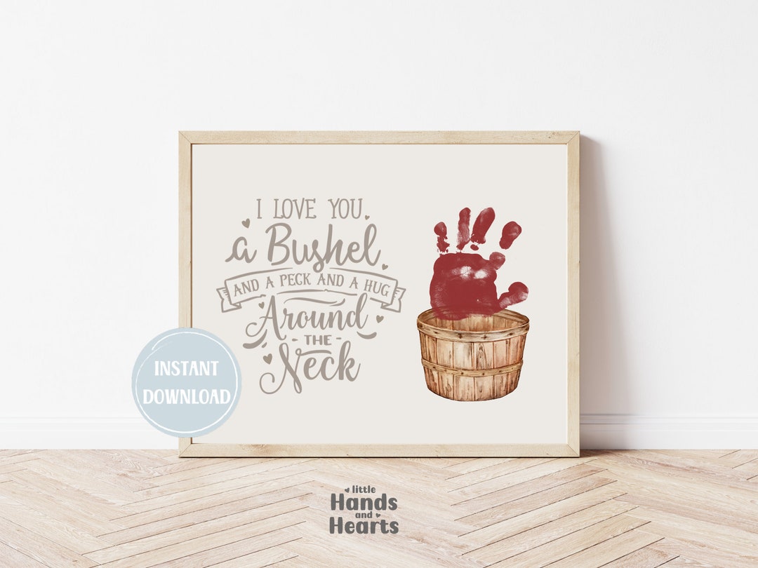 I Love You a Bushel and a Peck Handprint Craft Handprint Art Printable ...