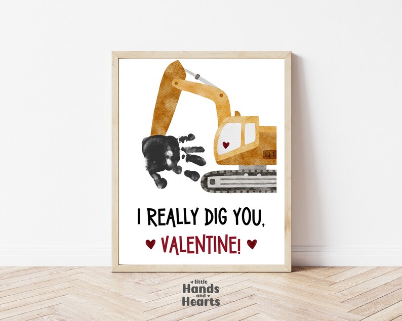 Valentines for Boys I Really Dig You Valentine! Excavator Handprint Art ...