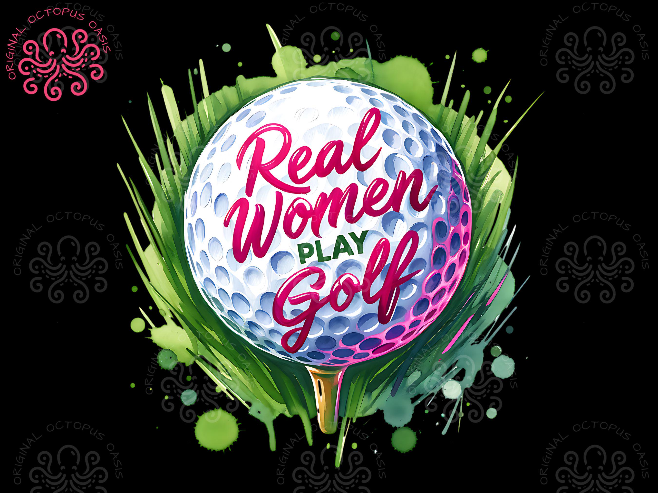 Women Golf Sublimation Design Png, Real Women Play Golf Digital ...