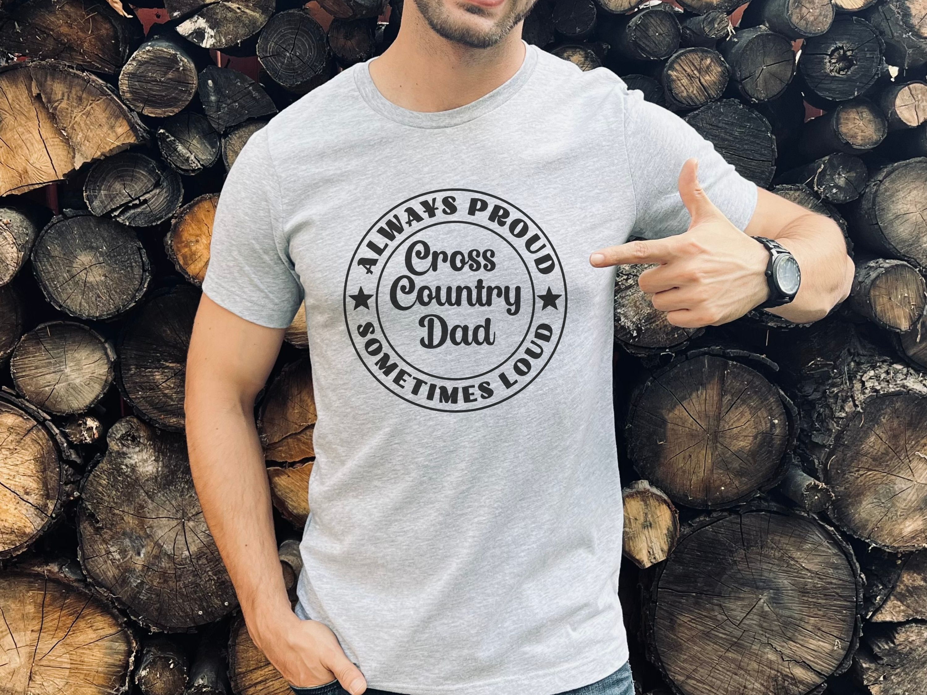 Cross Country Dad Always Proud Sometimes Loud Tee Shirt Mens - Etsy