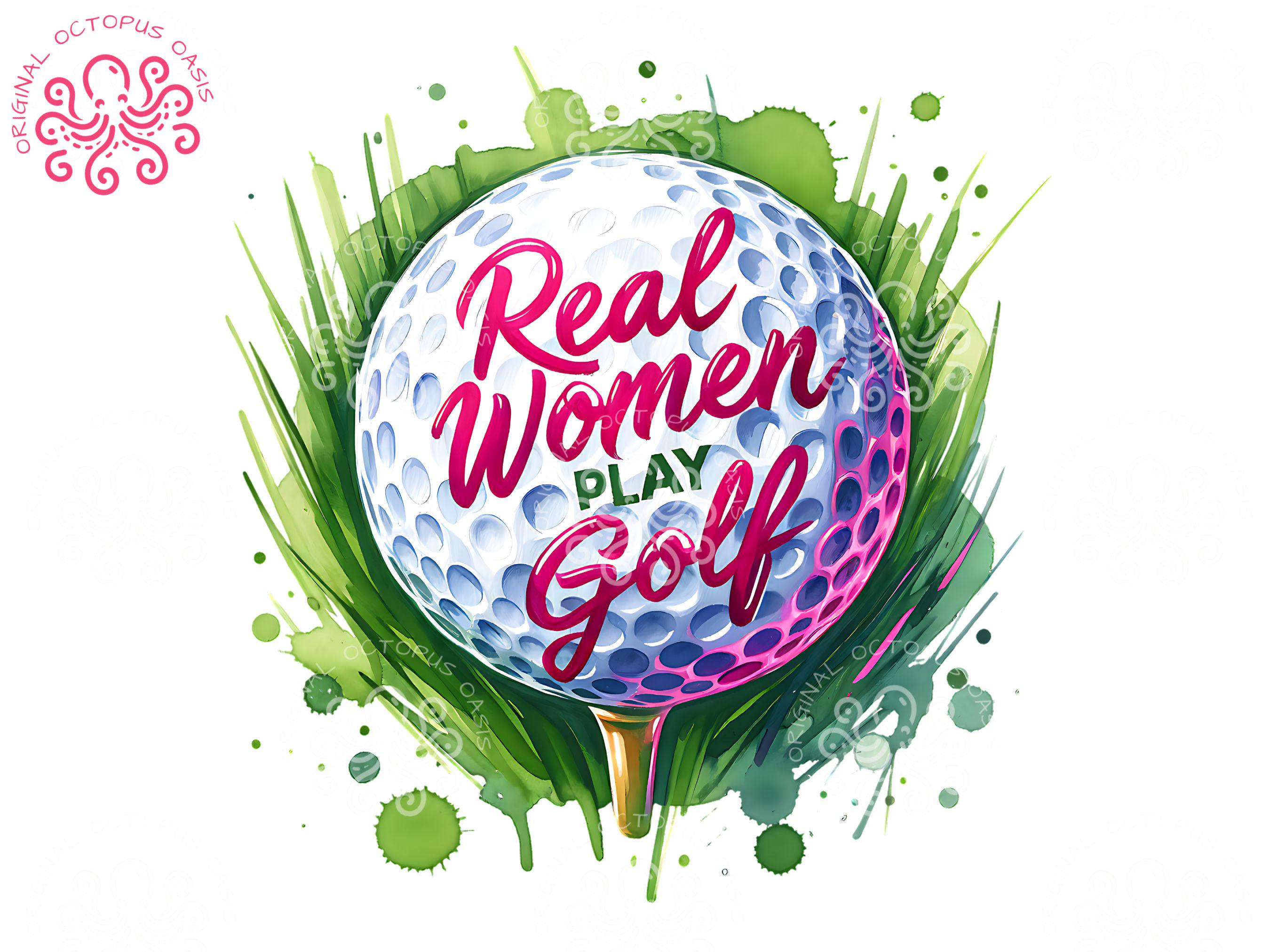 Women Golf Sublimation Design Png, Real Women Play Golf Digital ...