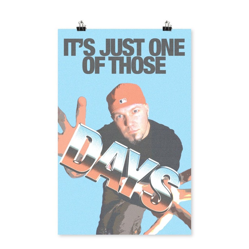 It's Just One of Those Days Break Stuff Limp Bizkit Poster - Etsy