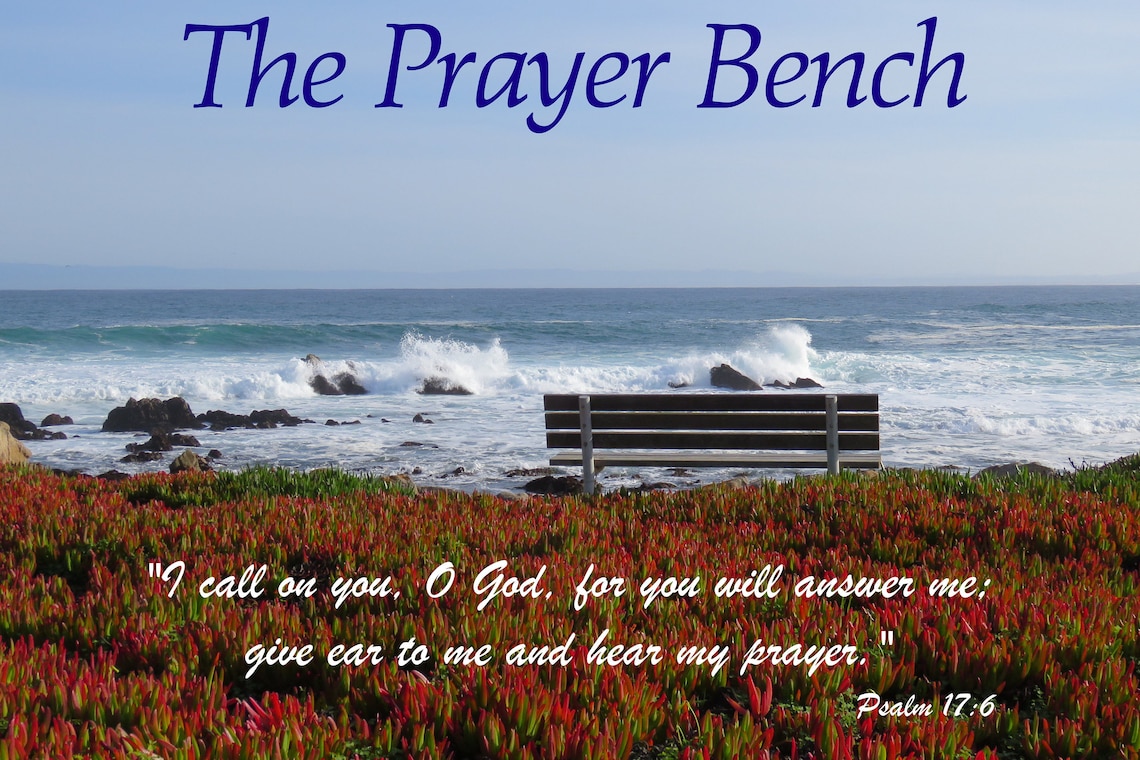 The Prayer Bench, Pacific Ocean, Landscape Photography, Bible Verse ...