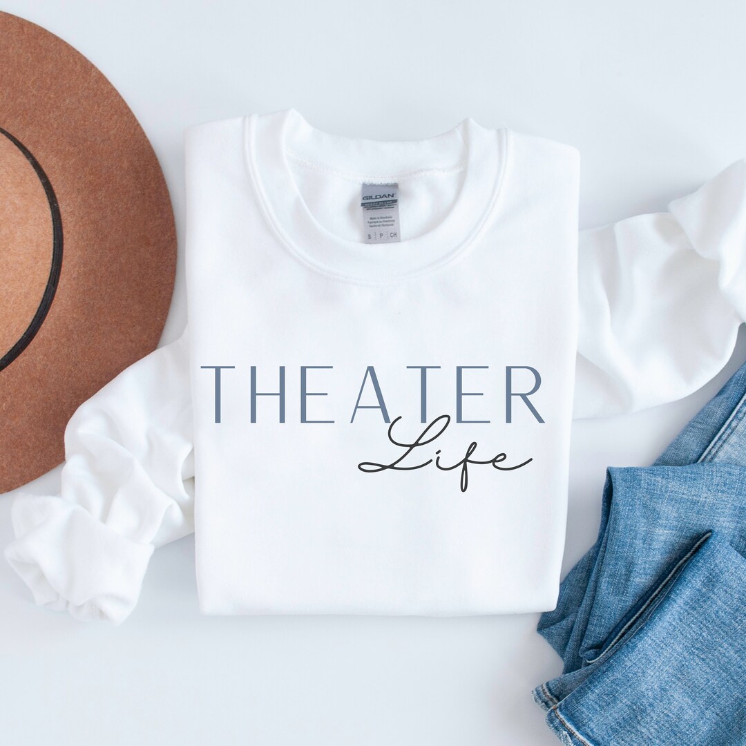 Theater Life Crewneck Blue, Theater Themed Gifts, Theatre Gifts for ...