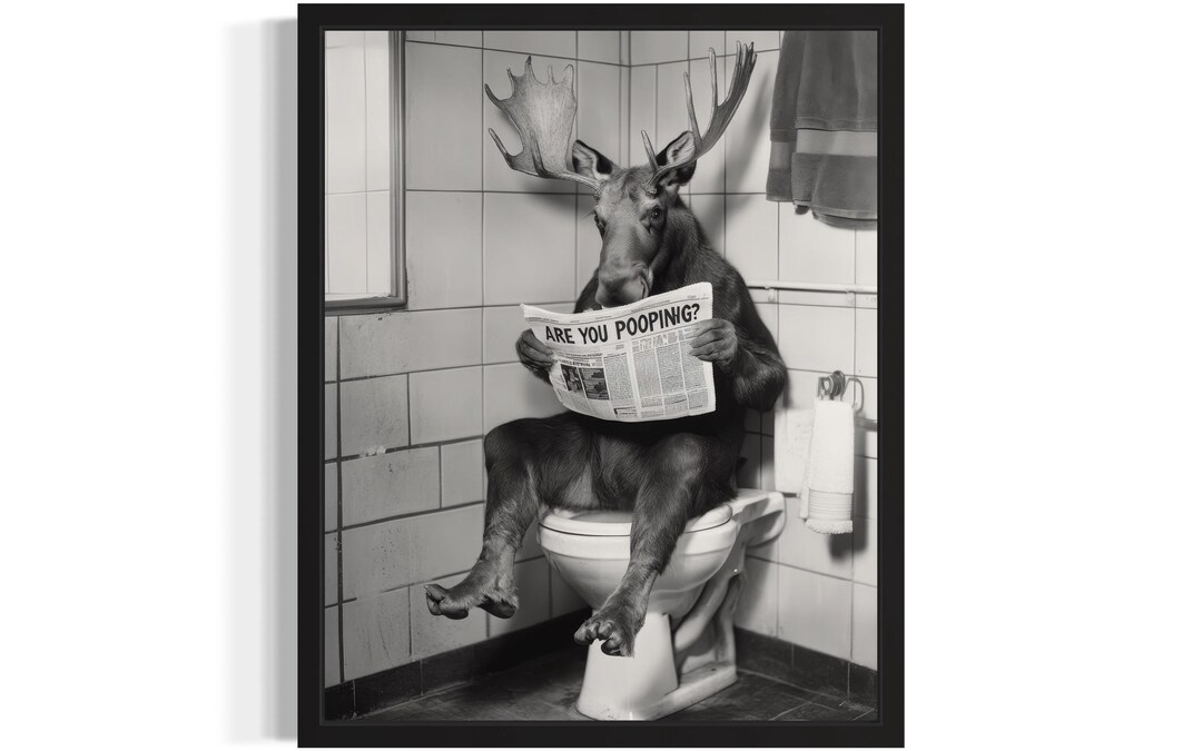 Moose on Toilet in Restroom Poster Art Print, Animal Wall Art Decor ...