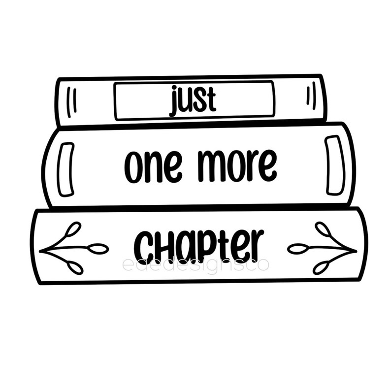 One More Chapter Book Stack | Cute Book Stack PNG & SVG | Just One More ...