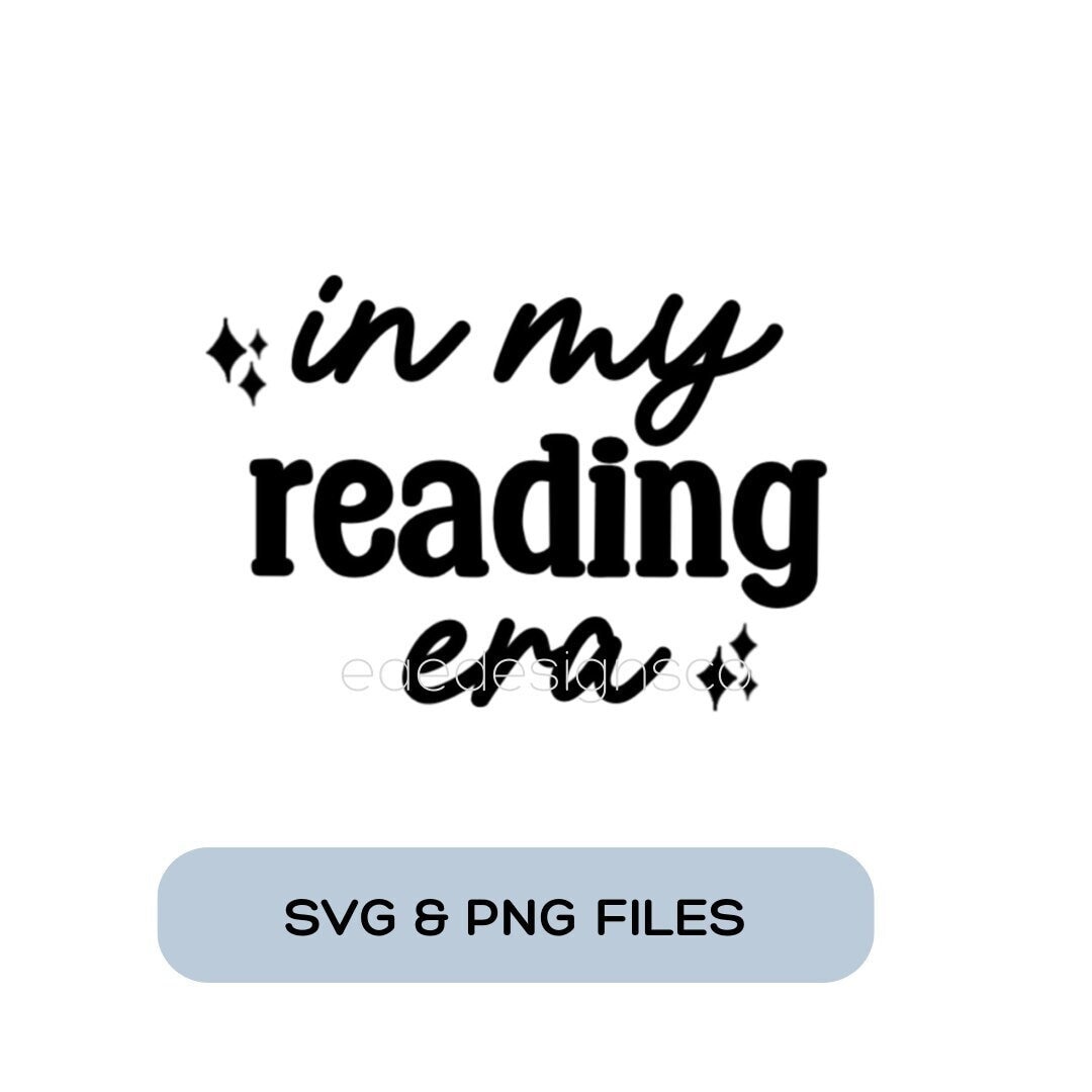 In My Reading Era SVG PNG | Book Lover T-shirt Design (digital Download ...