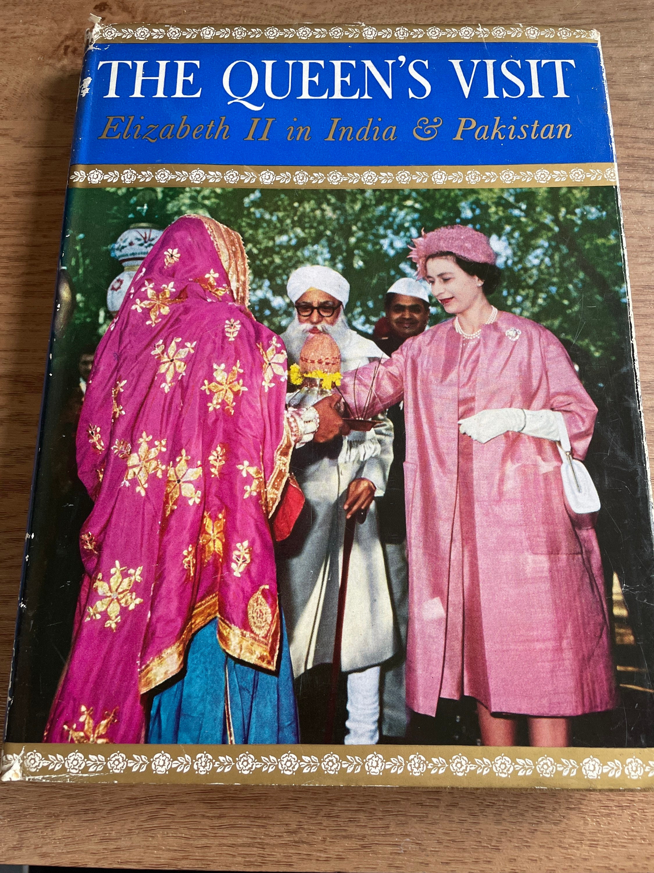 The Queens Visit: Elizabeth II in India & Pakistan by D. Morrah ...