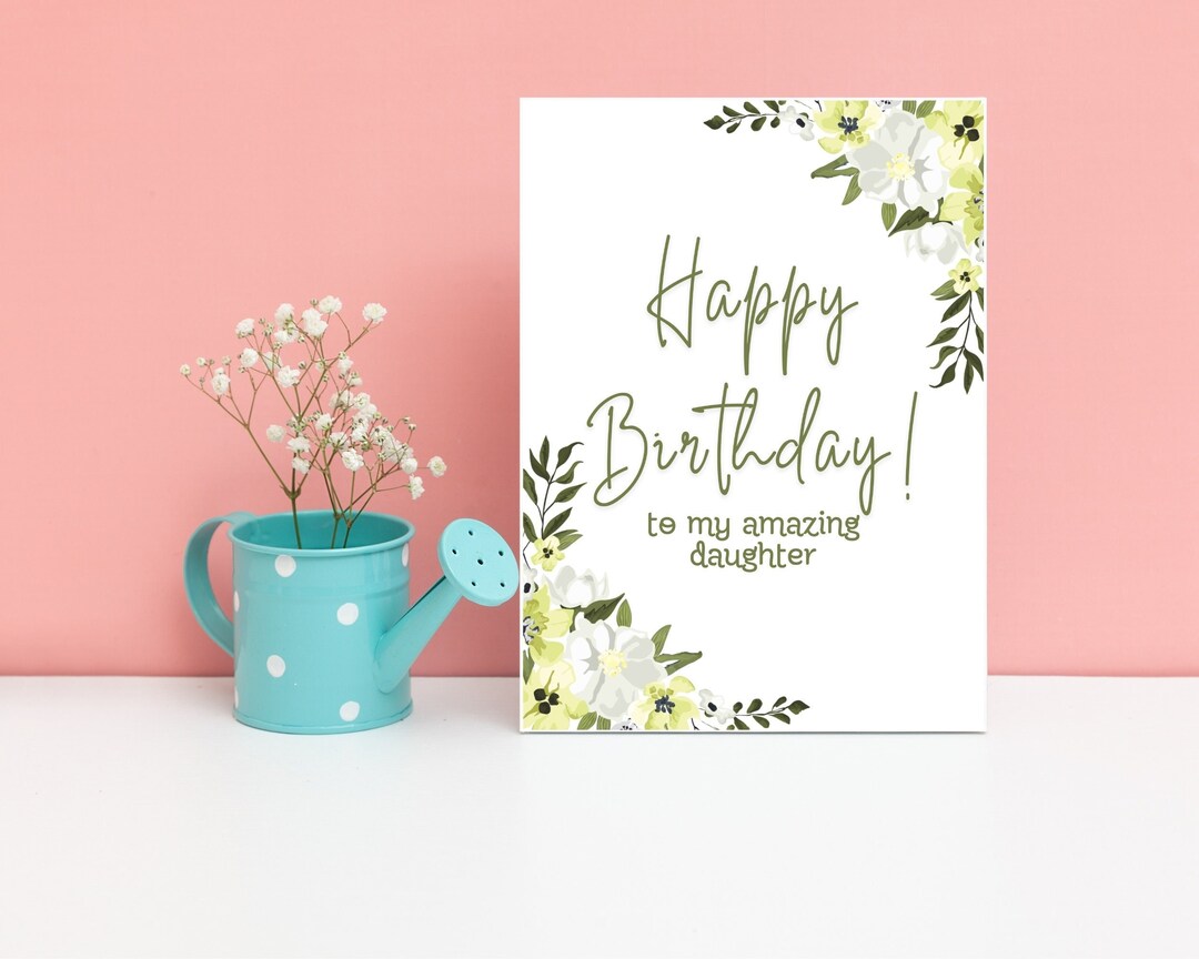 Printable Birthday Card for Daughter, Floral Birthday, Flower Birthday ...