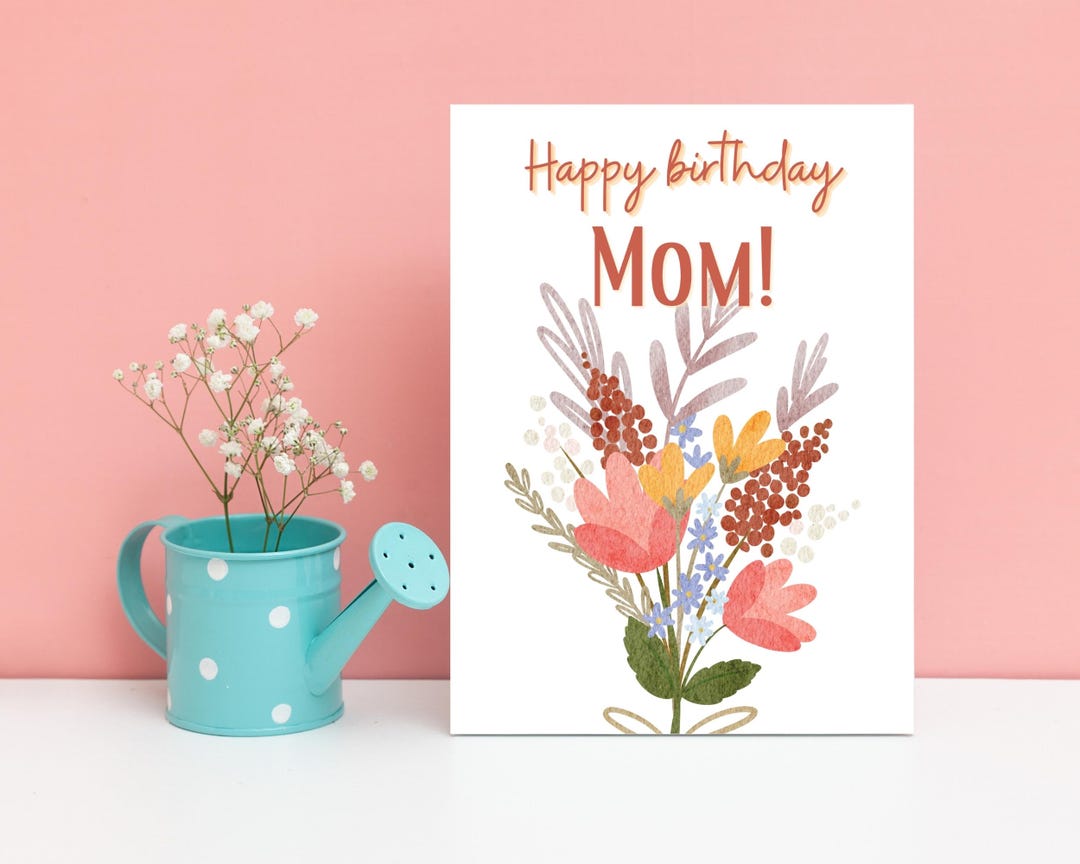 Happy Birthday Mom, Printable Bday Card for Mother, Bday Card for Mama ...