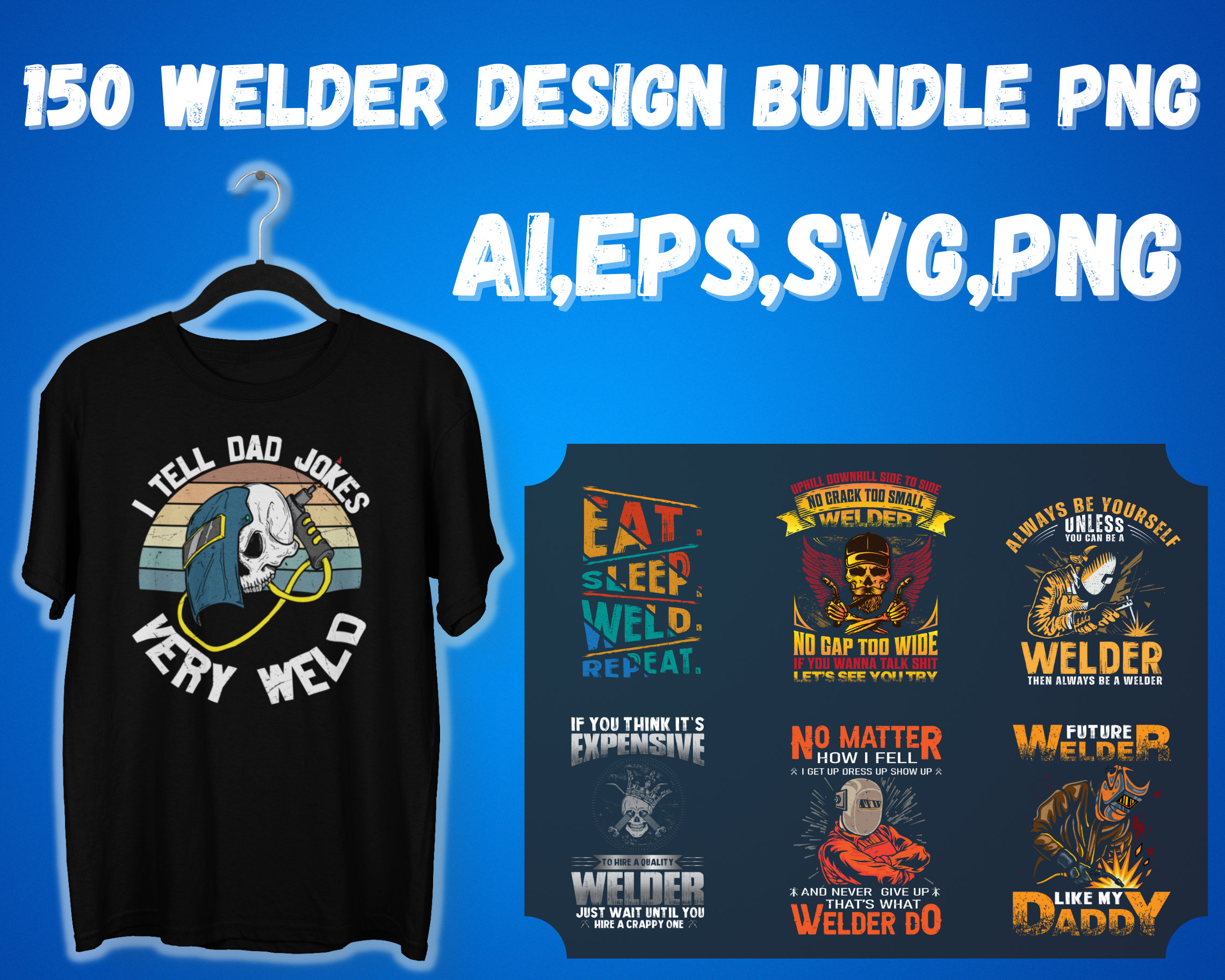 150 Welding Svg Bundle Welder Png Welder Cutfile Welder Dxf Welding ...