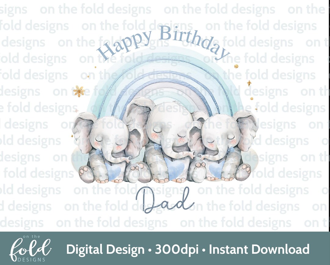 Happy Birthday Dad Clipart Elephant Blue Rainbow Sublimation Print ...