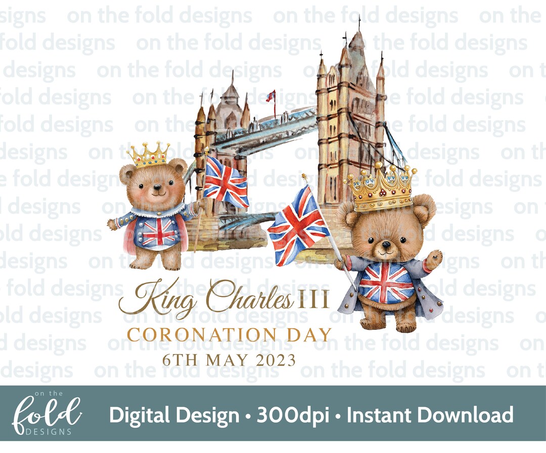 King Charles III, Coronation Day 2023, Crown, Cute Teddy, Coronation Sublimation Clipart, London ...