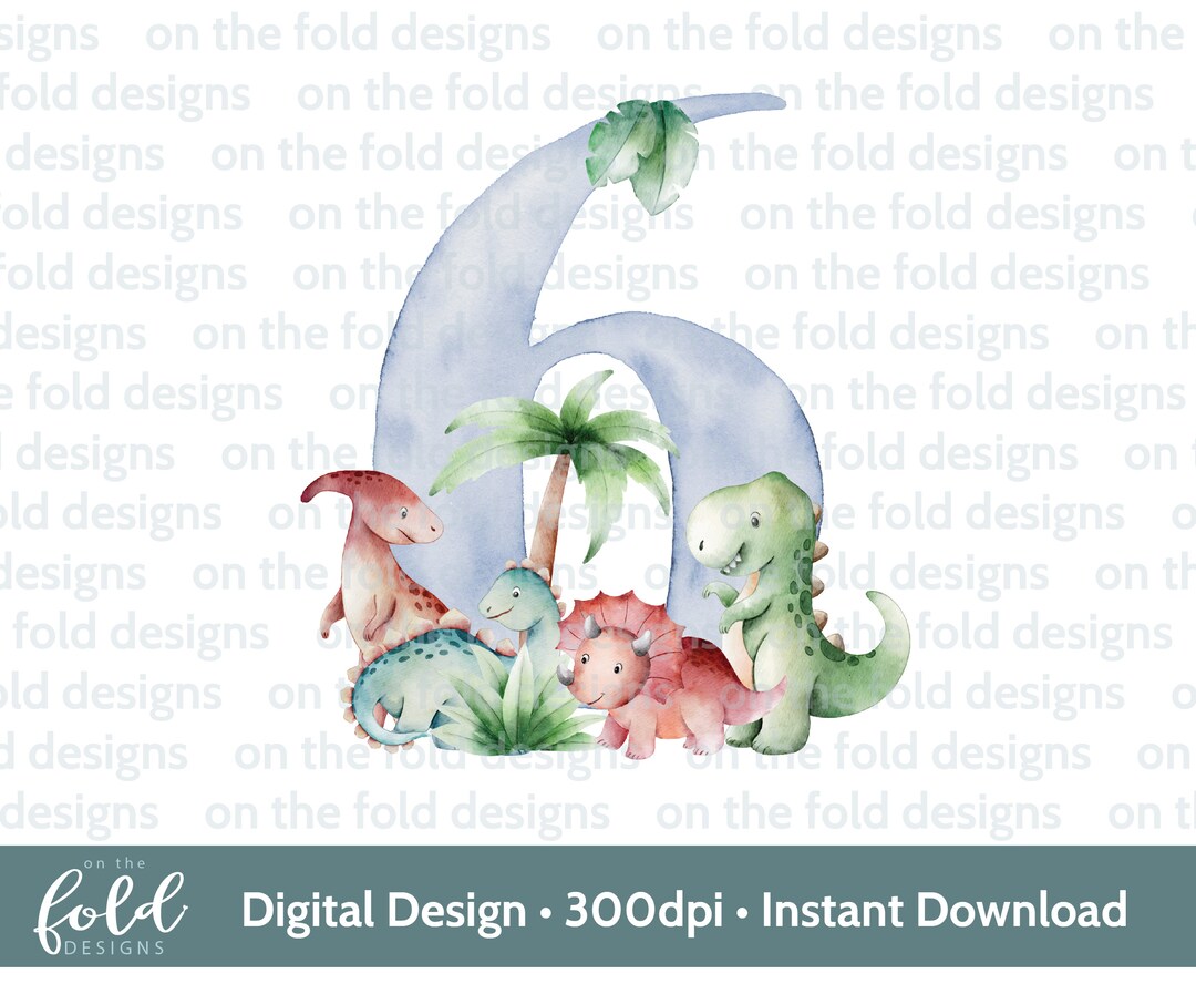 Dinosaur Number Six 6th Birthday, Dino PNG, Clipart Design, Transparent ...