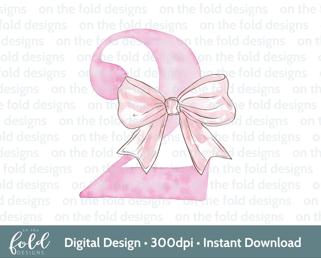 Pink Bow 2ndbirthday Clipart Coquette Number Two Png Sublimation Baby ...