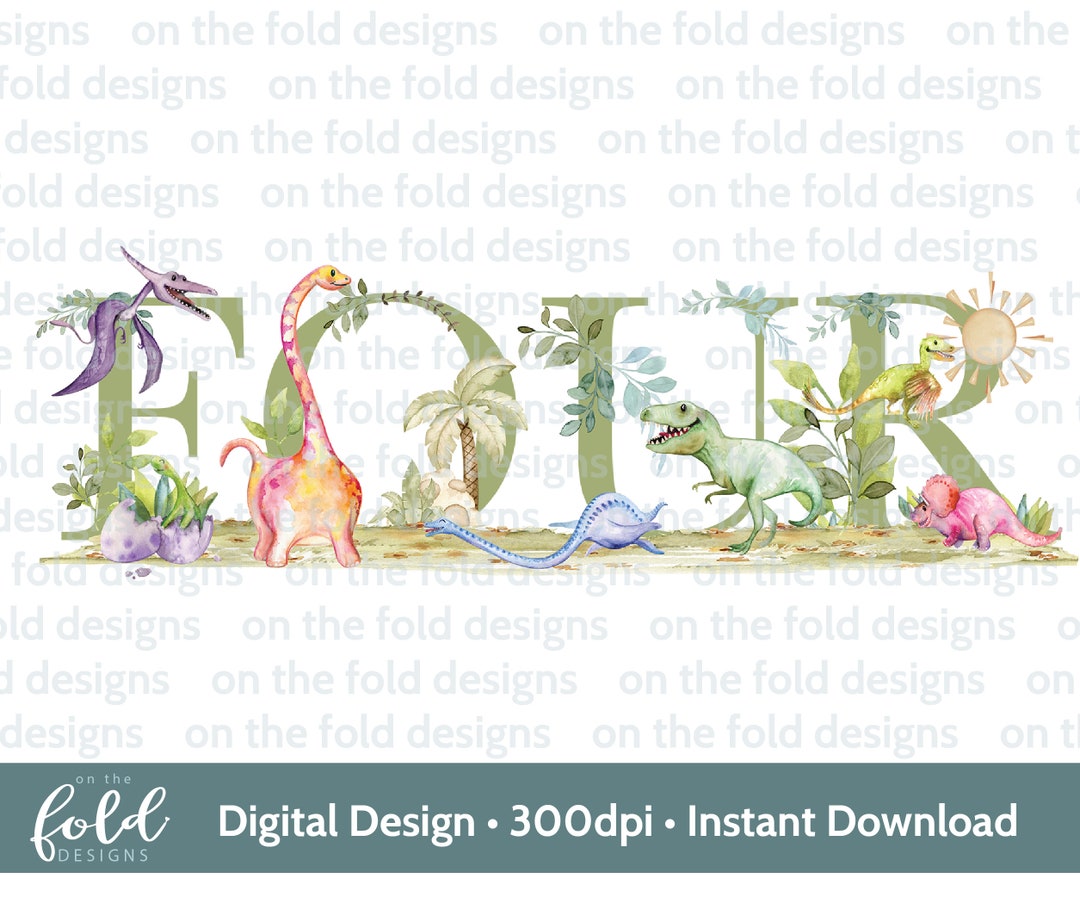 Number Four, Dinosaur Clipart, 4th Birthday, UVDTF DTG PNG Transparent ...