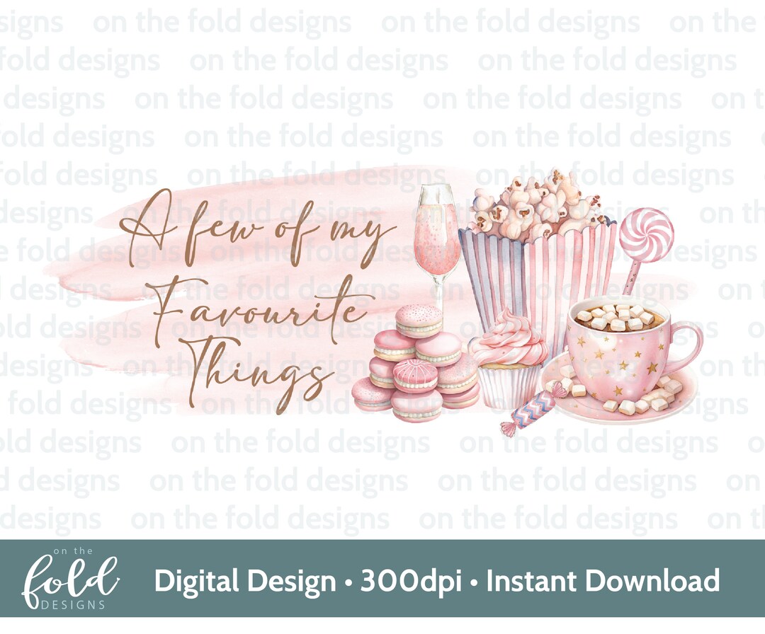 A Few of My Favourite Things Baby Pink, PNG Instant Digital Clipart ...