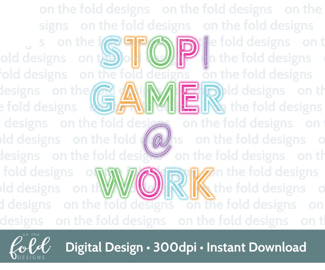 Stop, Gamer at Work, Door Hanger, Neon Sign, PNG Digital Clipart ...