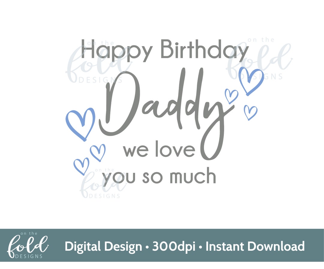 Happy Birthday Daddy With Blue Hearts Clipart, Print Ready, PNG ...