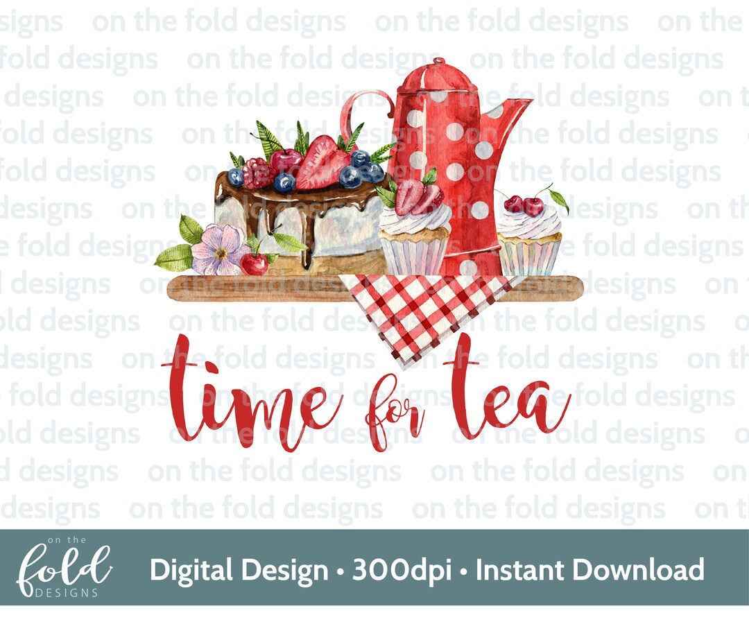 Time for Tea, Mother's Day, Teapot, Cup of Tea, Polka Dots, Cake, Png ...