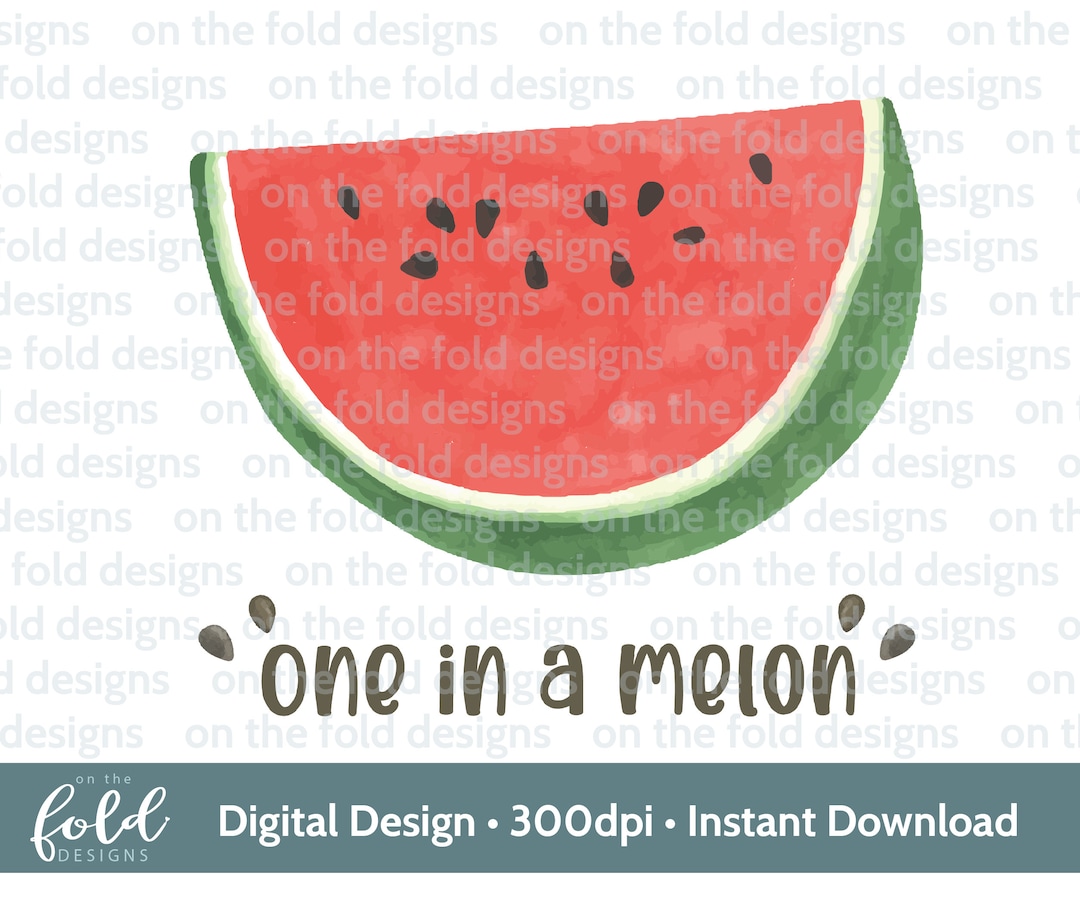 One in a Melon, Clipart, One in Million Fruit Image, Summer Loving ...