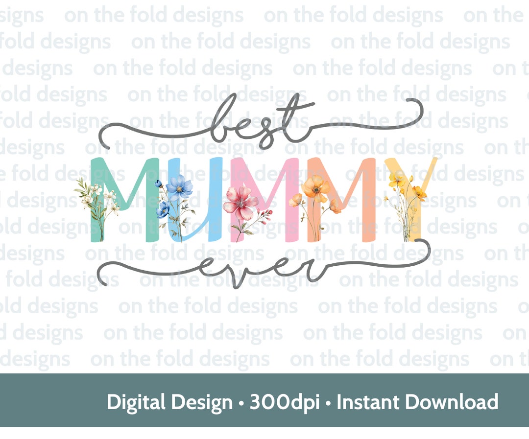 Best Mummy Ever Clipart Mother's Day Mum, Rainbow, Wildflower, Pastel ...