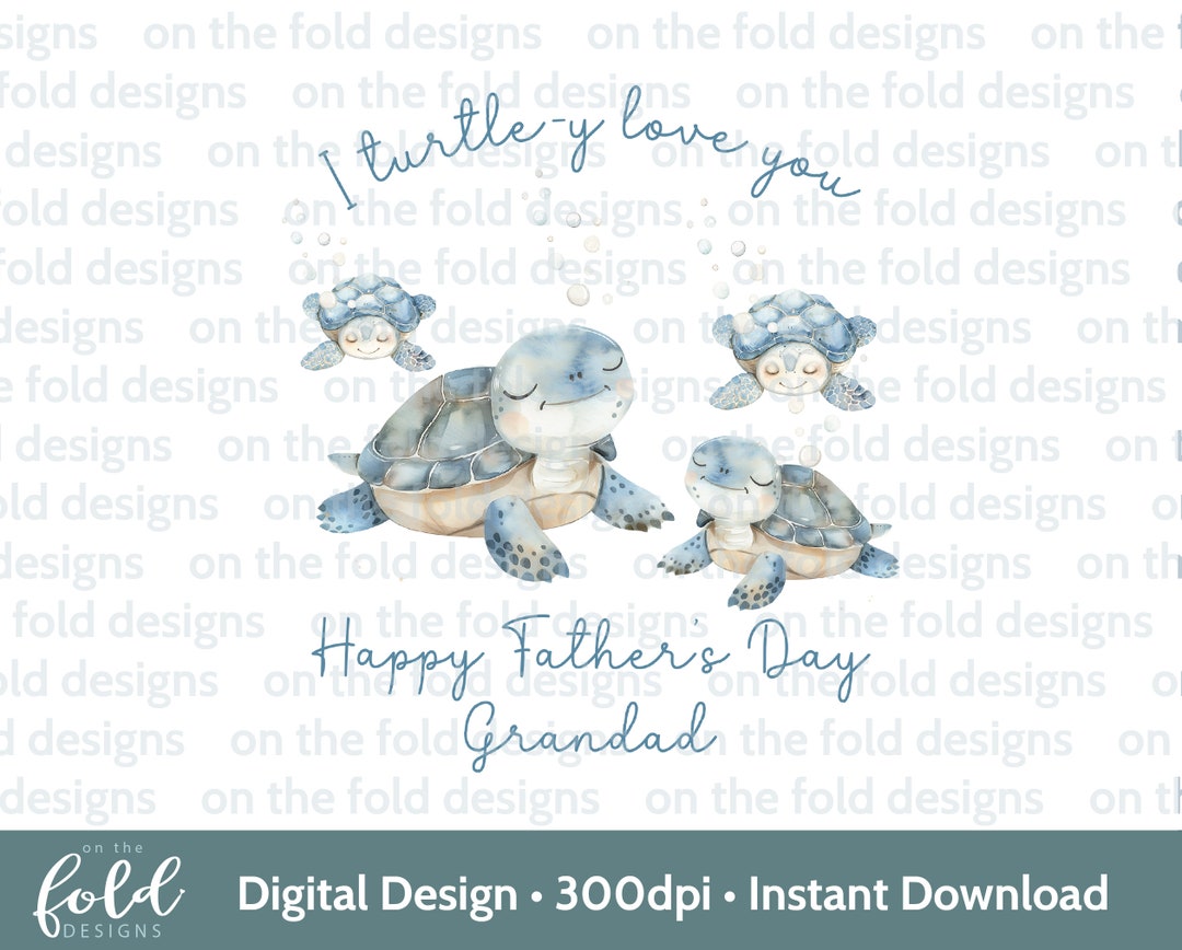 Fathers Day Clipart Turtle 1st Father's Day Grandad Dad Blue Under ...