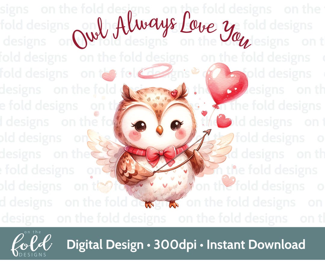 Owl Always Love You Valentine Clipart Sublimation PNG Cupid Owl Baby ...