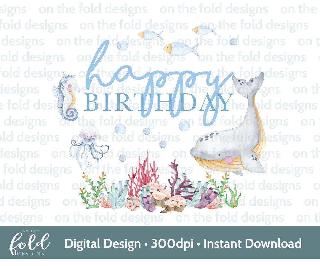 Under the Sea Birthday, Clipart, Happy Birthday Png, Sublimation Party ...