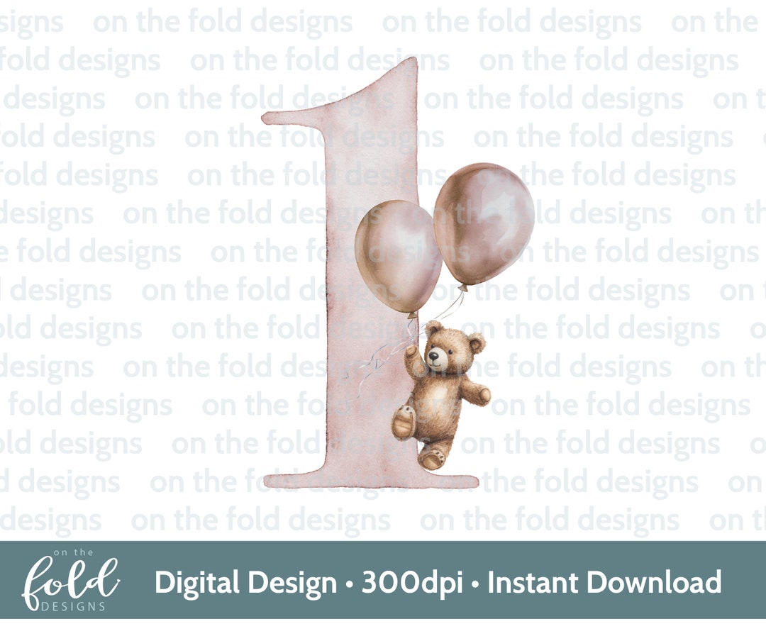 Teddy Bear, Number 1, Balloons, 1st Birthday, Clipart, Sublimation PNG ...