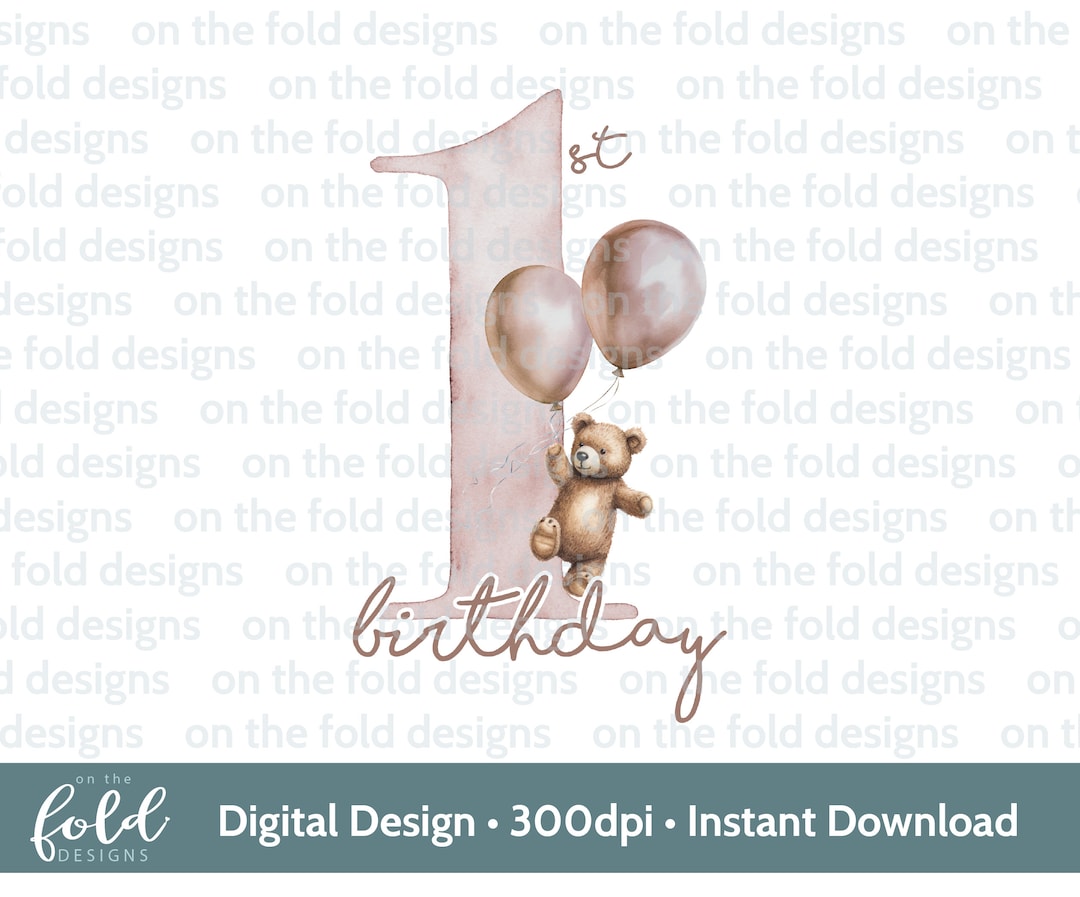 Teddy Bear, Number 1, Balloons, 1st Birthday, Clipart, Sublimation PNG ...