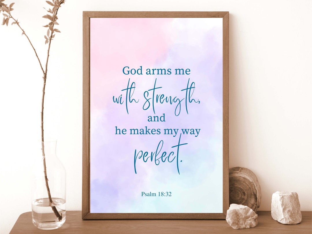 Psalm 18:32 Bible Verse Printable Wall Art God Arms Me With Strength ...