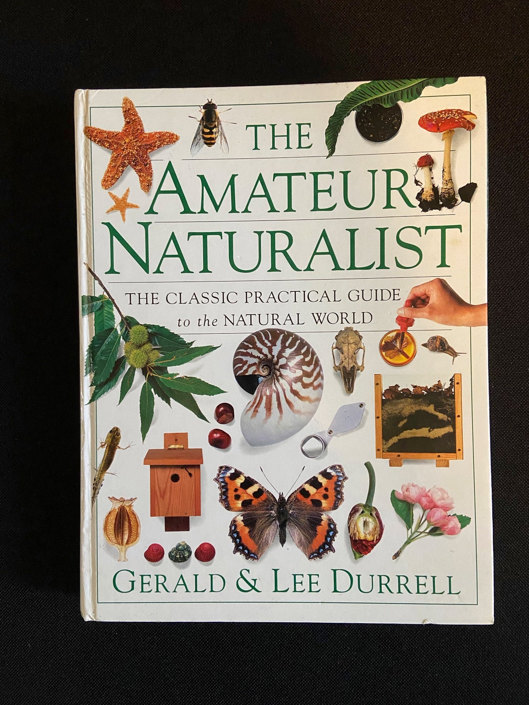 The Amateur Naturalist: A Practical Guide to the Natural World Gerald ...