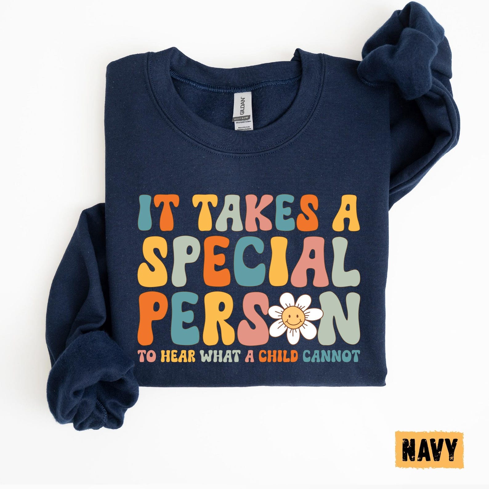 It Takes A Special Person to Hear What A Child Cannot Say Sweatshirt ...